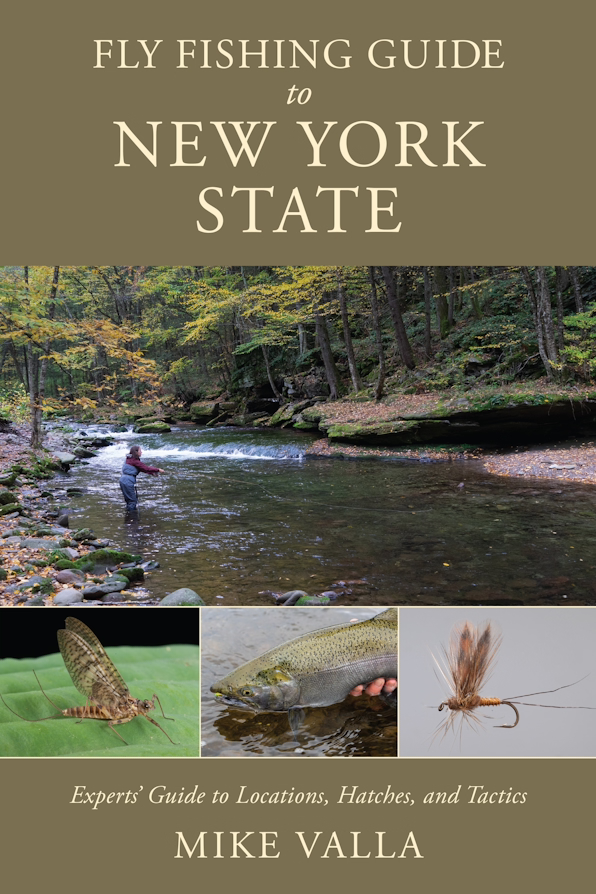 FLY FISHING GUIDE TO NEW YORK STATE - MIKE VALLA